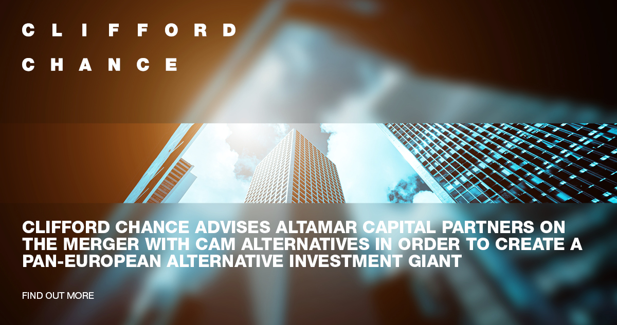 Clifford Chance advises Altamar Capital Partners on the merger with CAM ...