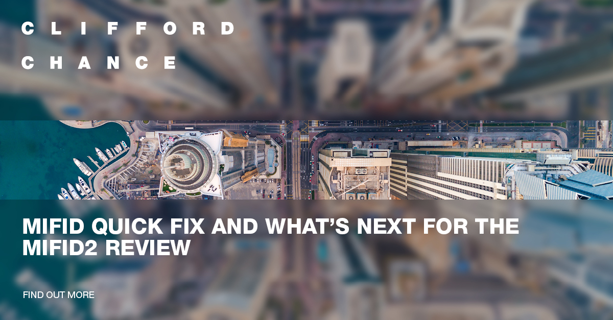 MIFID quick fix and what's next for the MIFID2 review