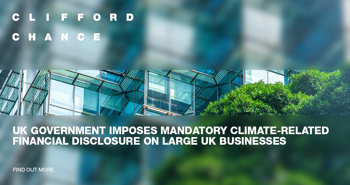 UK Government Imposes Mandatory Climate-Related Financial Disclosure on ...