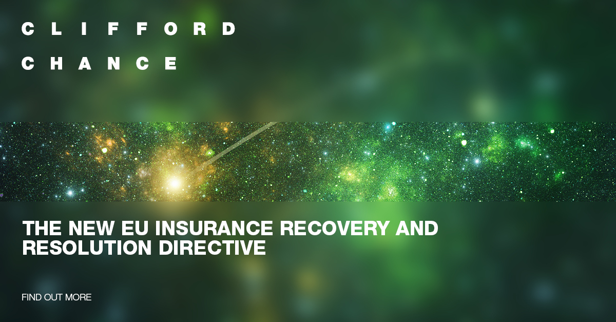 The new EU Insurance Recovery and Resolution Directive