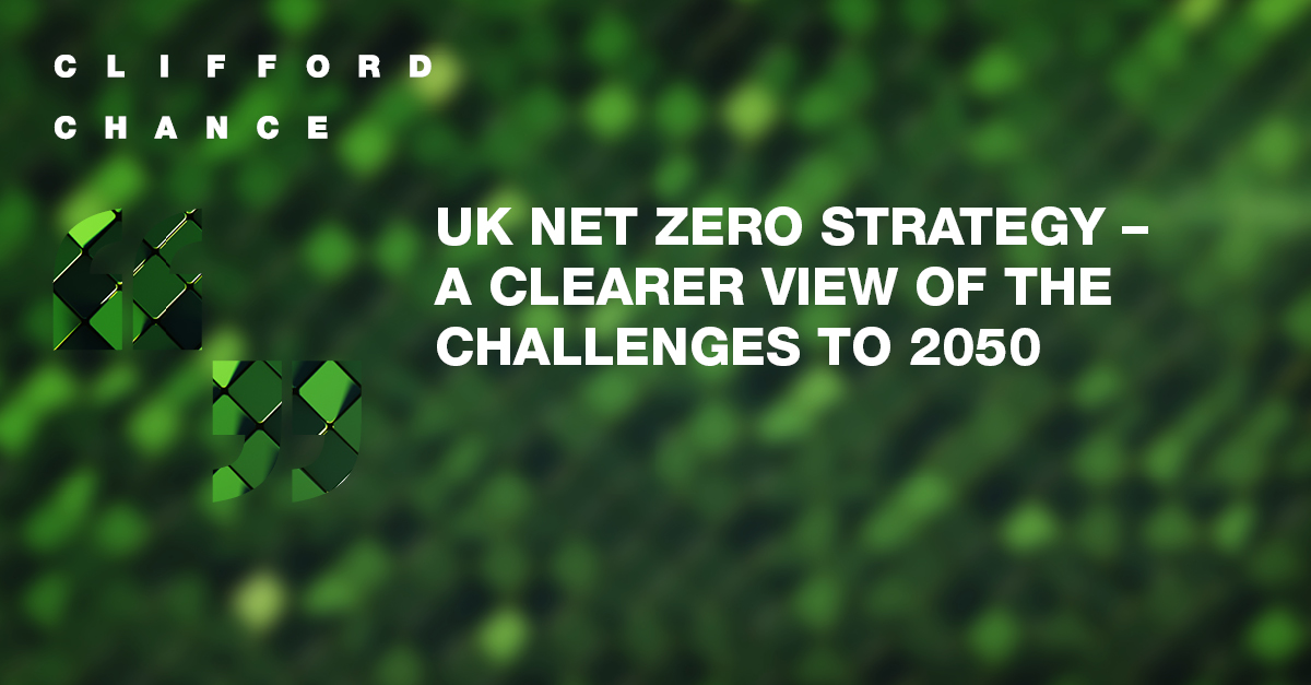 UK Net Zero Strategy - A clearer view of the challenges to 2050