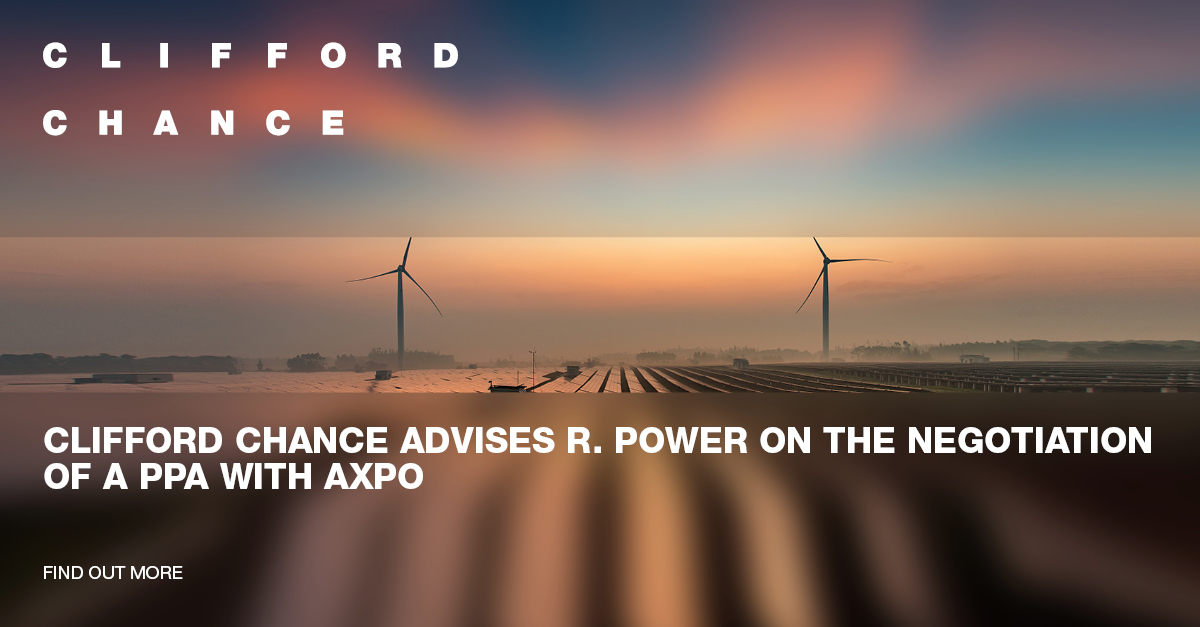 Clifford Chance advises R. Power on the negotiation of a PPA with Axpo