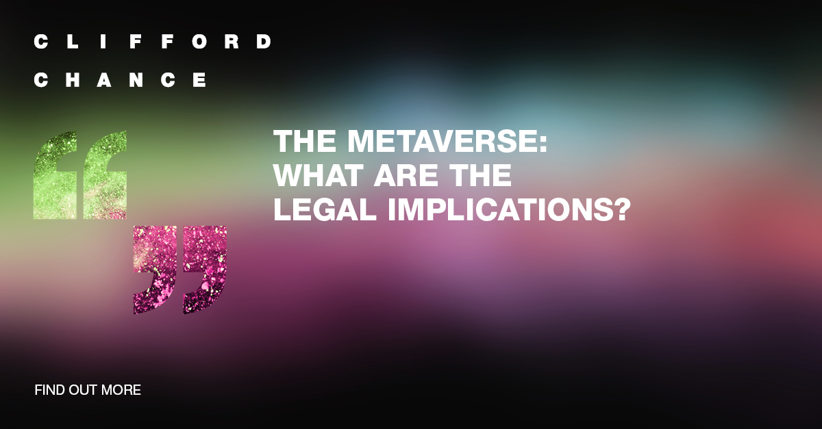 The Metaverse: What are the legal implications?