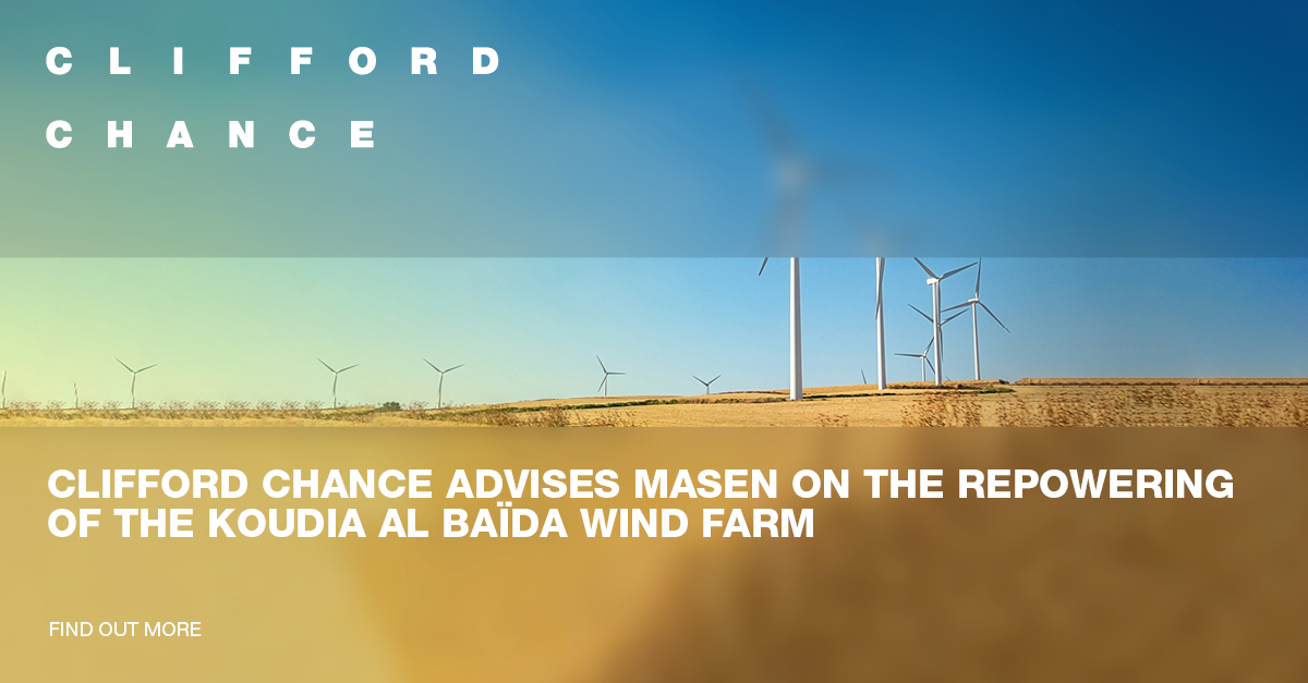 Clifford Chance advises MASEN on the repowering of the Koudia Al Baïda ...