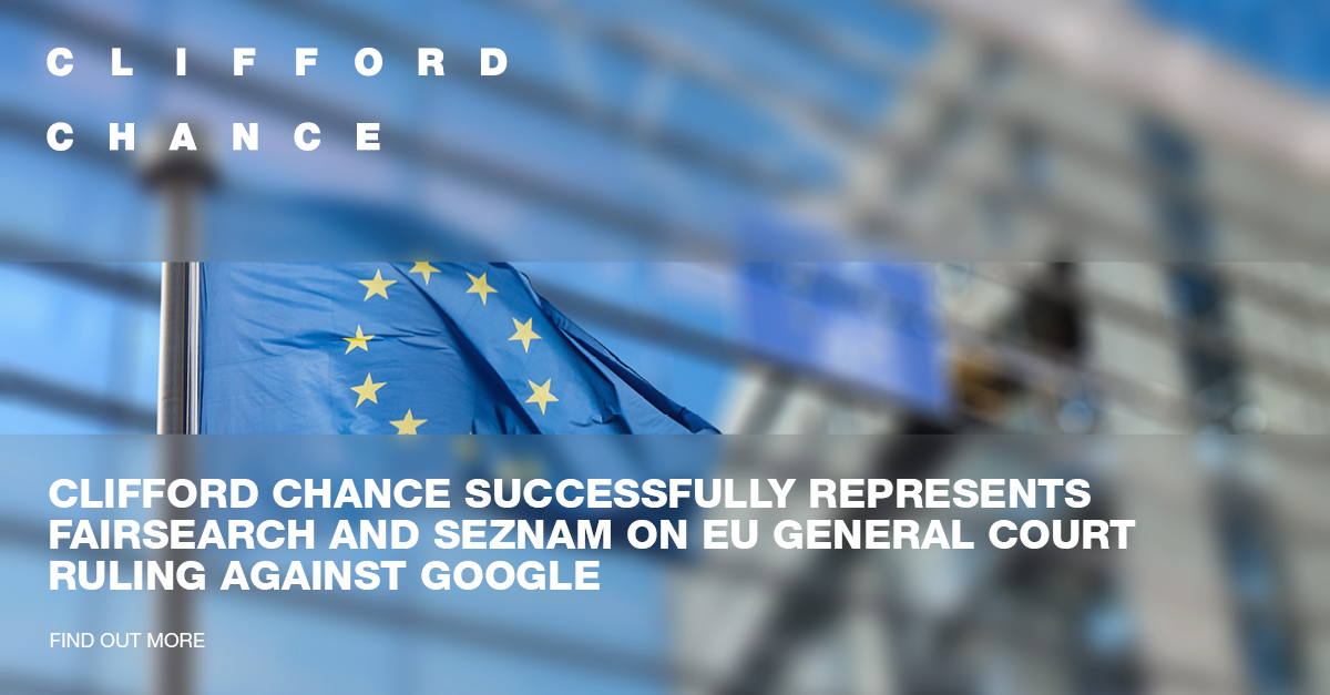 Clifford Chance successfully represents FairSearch and Seznam on EU ...
