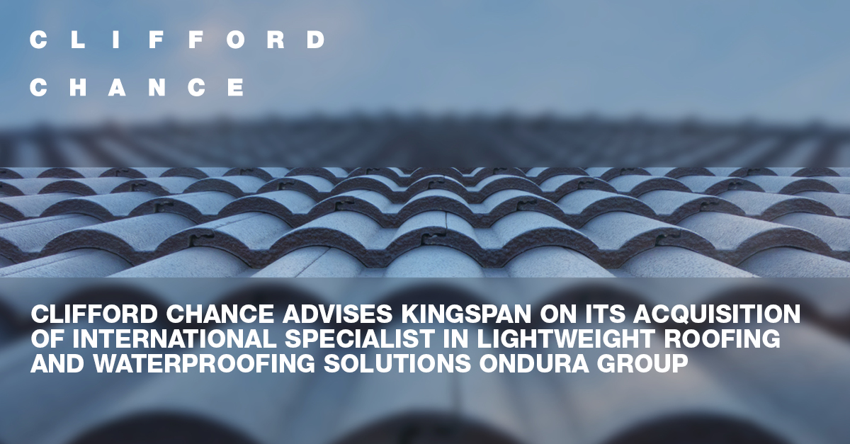 Clifford Chance advises Kingspan on its acquisition of international ...
