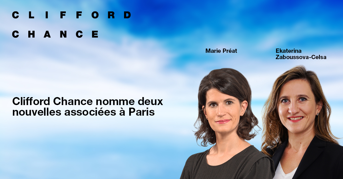 Clifford Chance nomme deux nouvelles associées à Paris